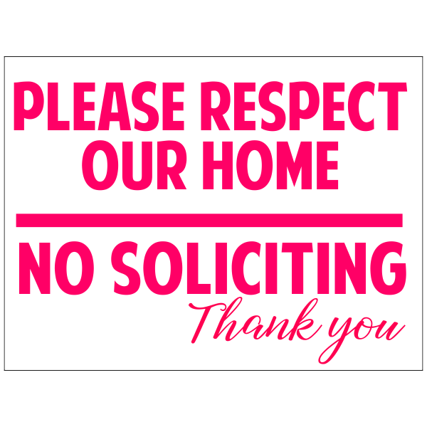 Please Respect Our Home Yard Sign | Customsigns.com