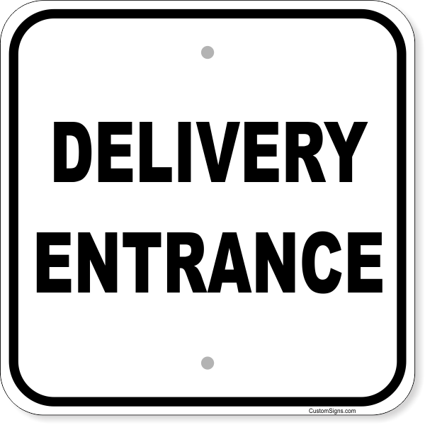Delivery Entrance 12" x 12" Aluminum Sign - Custom Signs