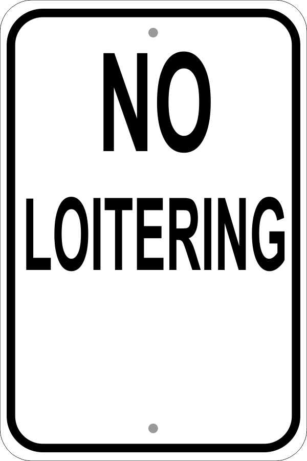 Vertical No Loitering Sign - Custom Signs