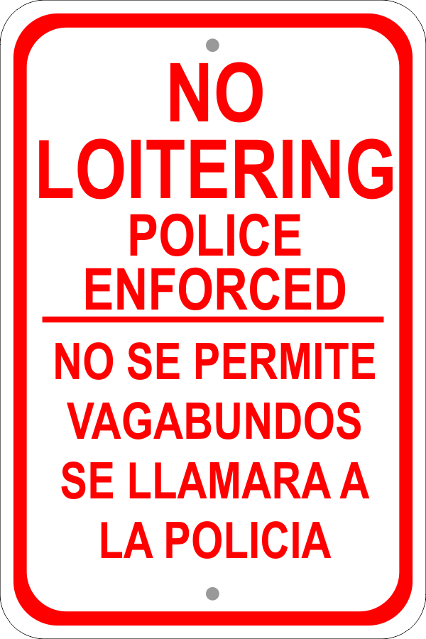 Dual Language No Loitering Sign - Custom Signs